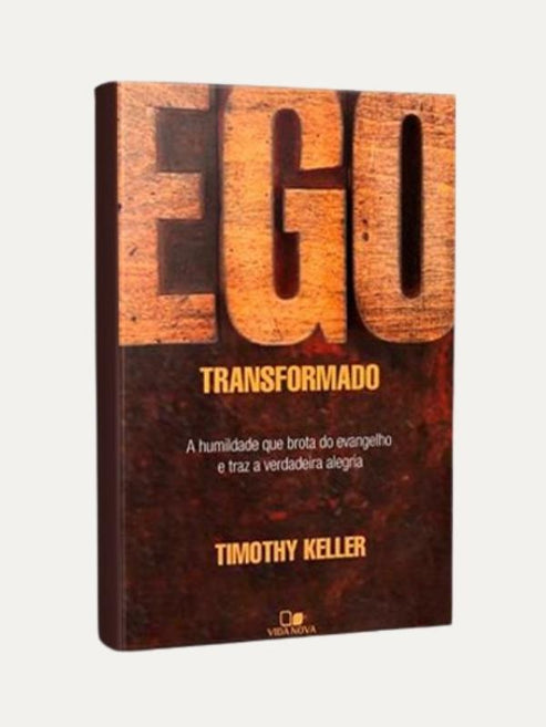 Ego transformado, Timothy Keller - Vida Nova – GerizimBooks